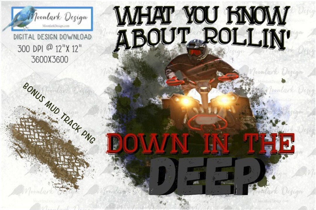 What You Know, Down in the Deep, ATV, 4 Wheeler, Mud Tire Tracks, PNG ...