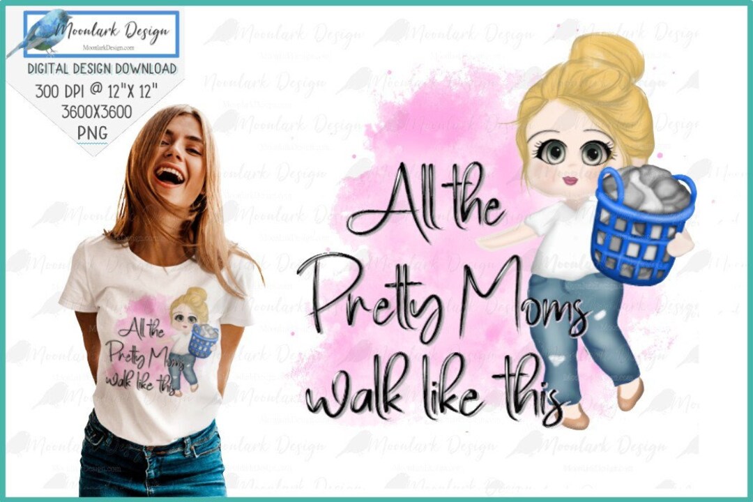 All the Pretty Moms Walk Like This, Messy Bun, Mom Life, Mothers Day ...