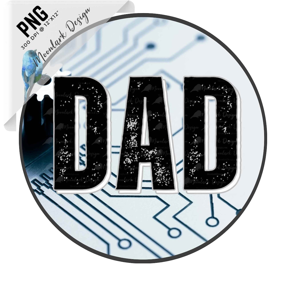 Dad PNG, Round PNG, Technology Png, Fathers Day, Dad Shirt Design ...