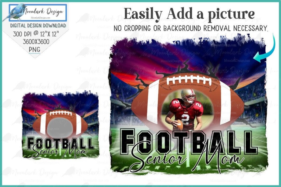 Football Senior Mom PNG, Custom Photo, Football Photo Template, PNG for ...