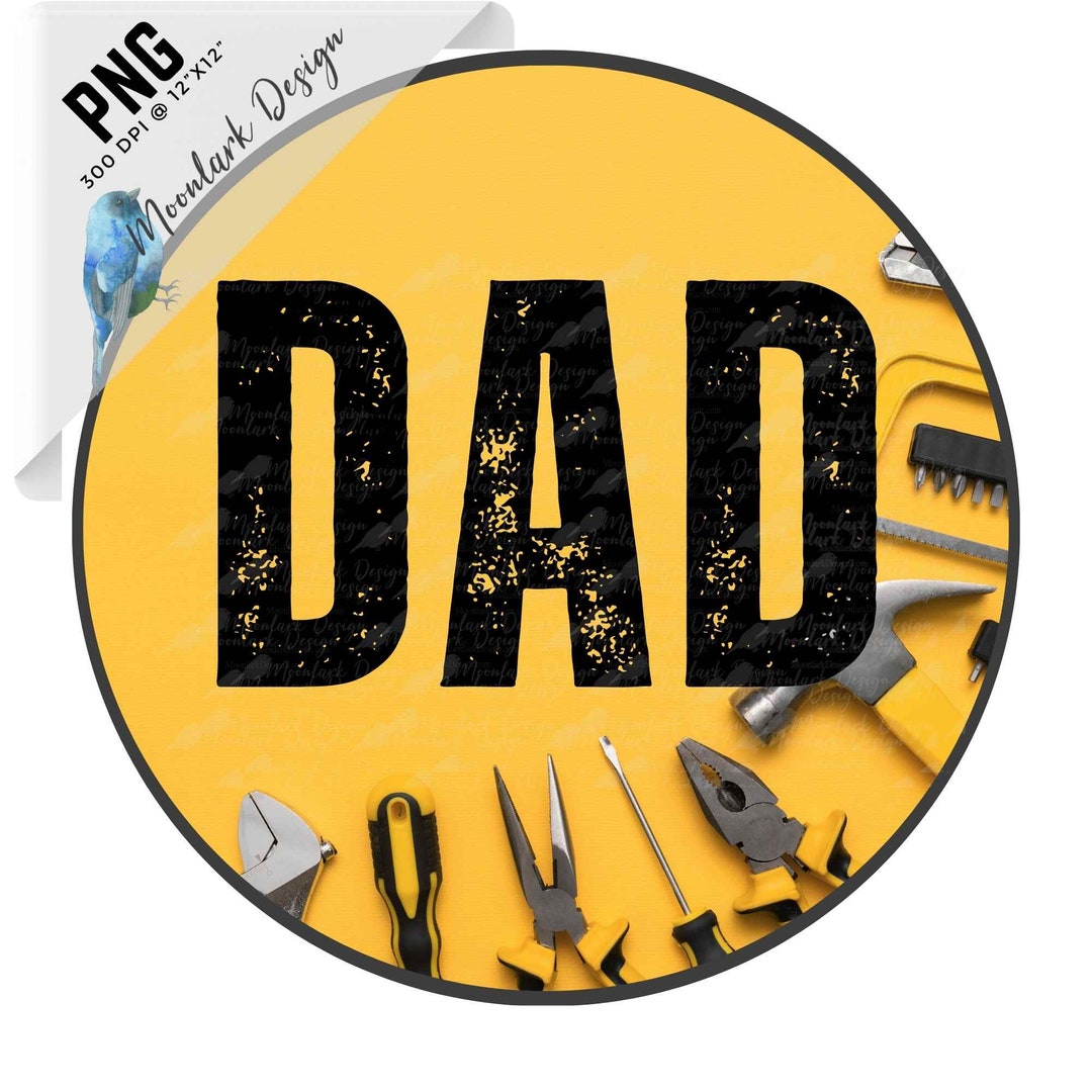 Dad PNG, Round PNG, Tools PNG, Father's Day, Dad Shirt Design, Digital ...