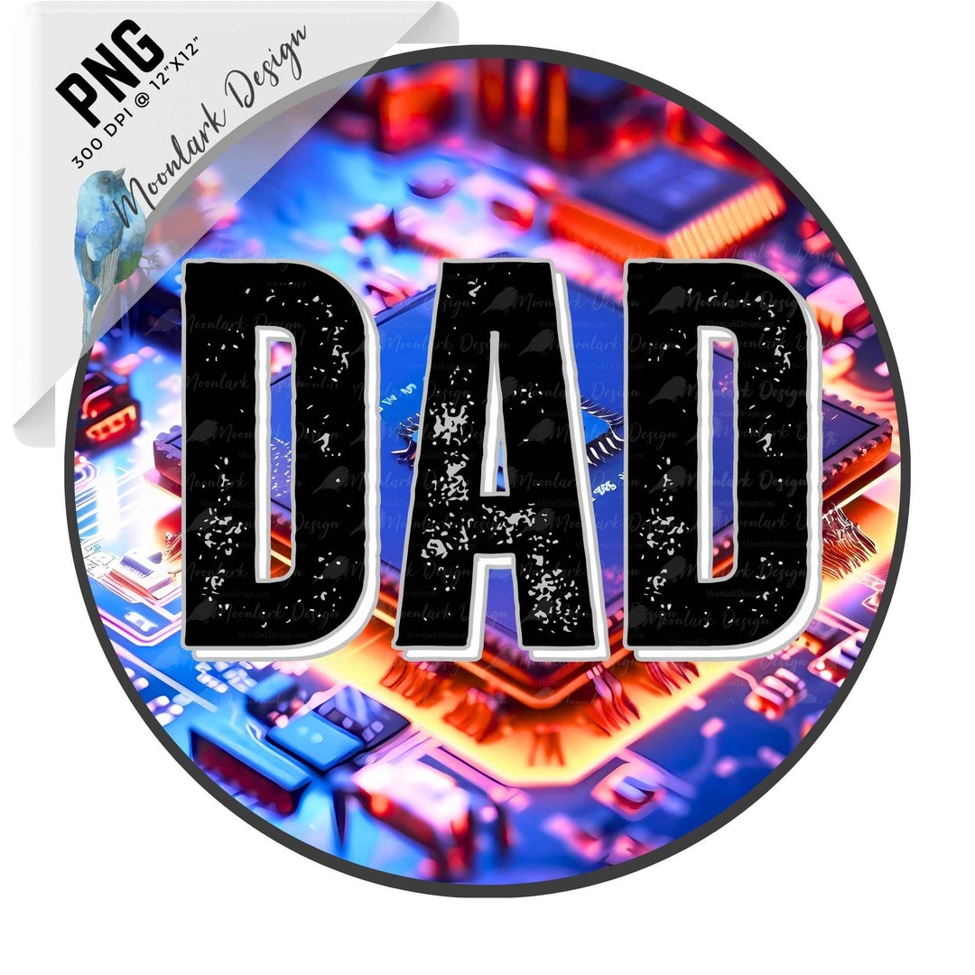 Dad PNG, Round PNG, Technology Png, Fathers Day, Dad Shirt Design ...