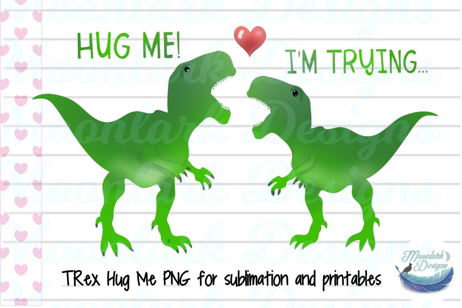 T Rex Dinosaur Hug Me. I'm Trying. Valentine PNG for | Etsy