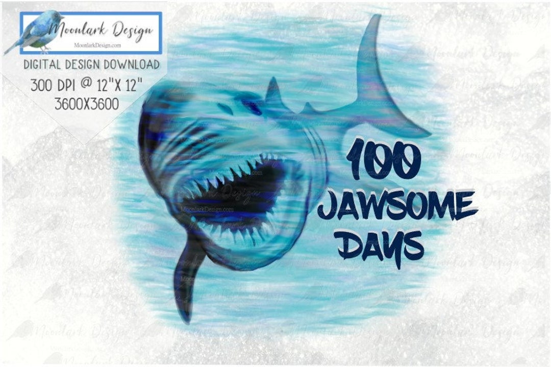100 Jawsome Days, Shark Png, 100th Day Shark, 100 Days, Shark Teacher ...