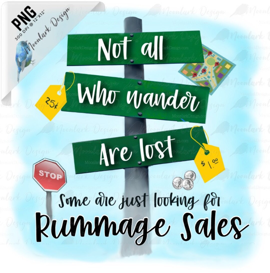 Rummage Sale PNG, for Sublimation, Yard Sale, Junkin, Not All Who ...