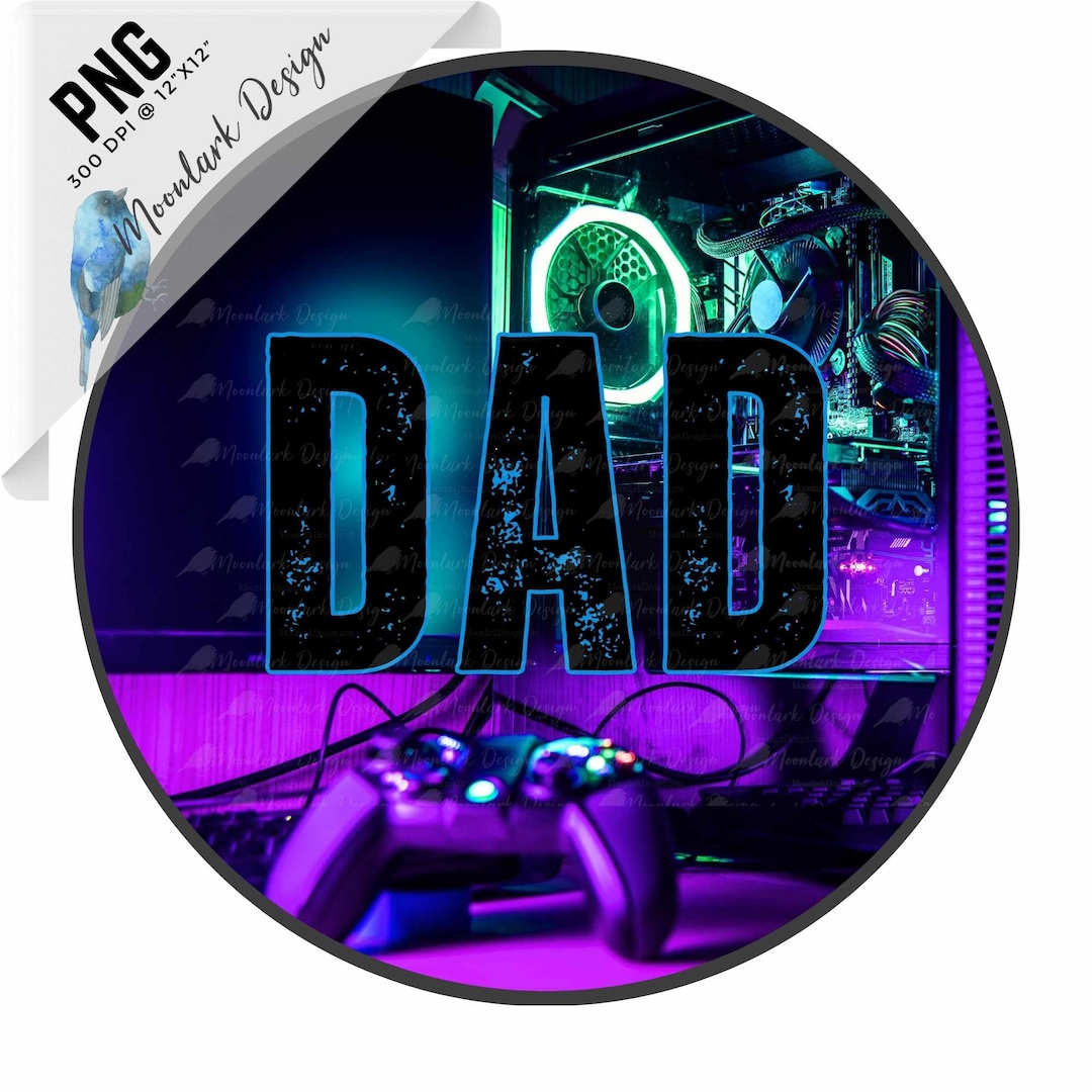 Dad PNG, Round PNG, Gamer PNG, Father's Day, Dad Shirt Design, Digital ...