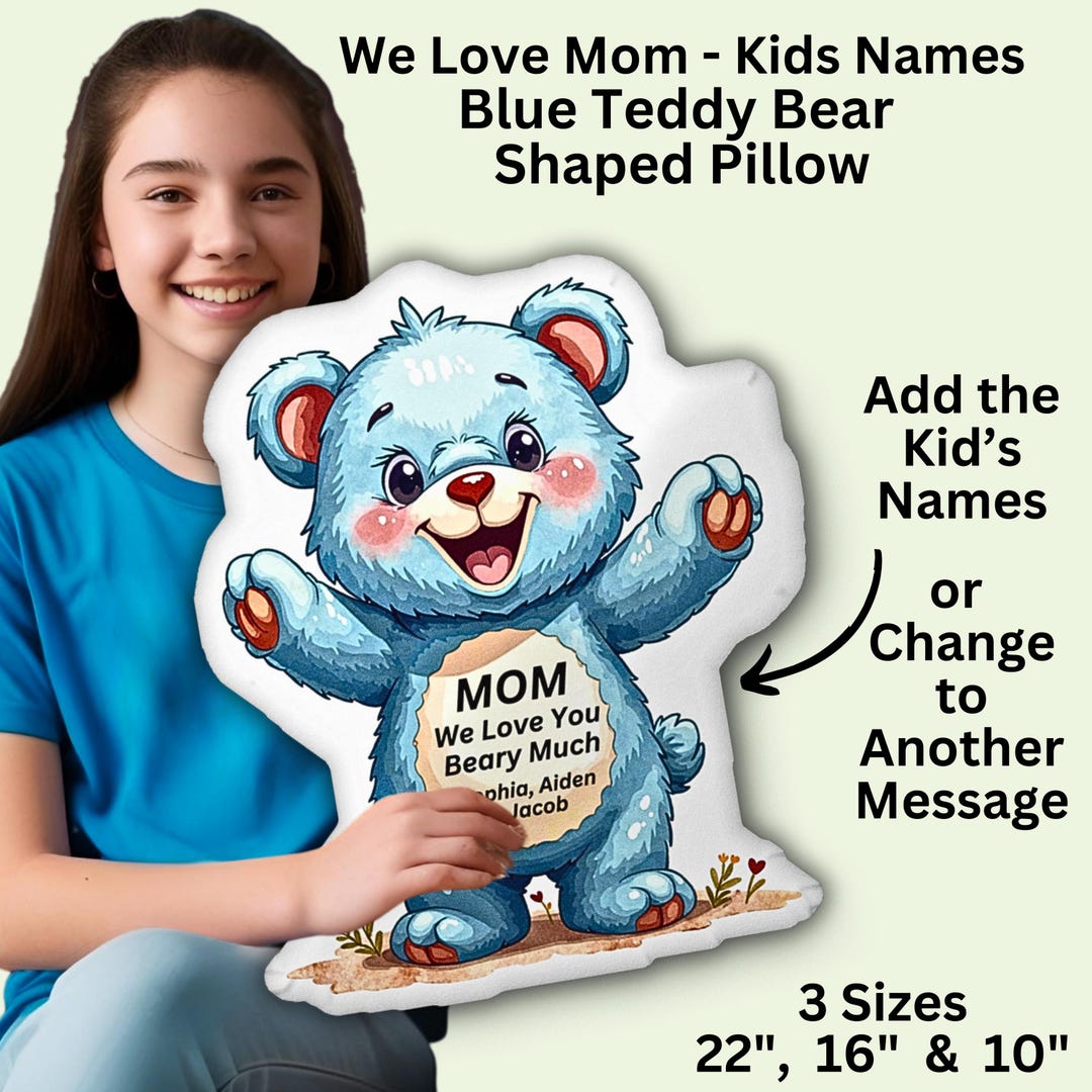 Personalize Kids Names, MOM We Love You Beary Much, Blue Teddy Bear ...