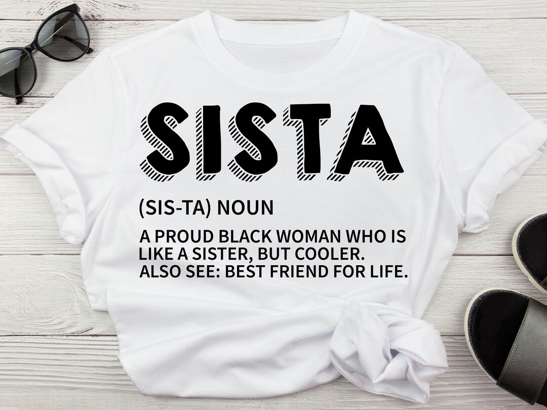 Sista Definition, Best Friend Sister Girl Women Empowerment Digital ...