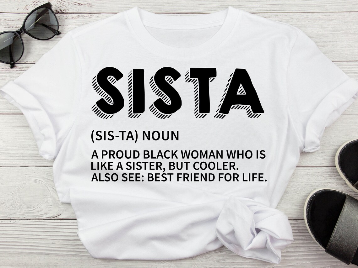 Sista Definition, Best Friend Sister Girl Women Empowerment Digital ...