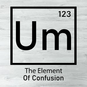 Um Element of Confusion Science Svg, Chemistry Shirt Svg Png for ...