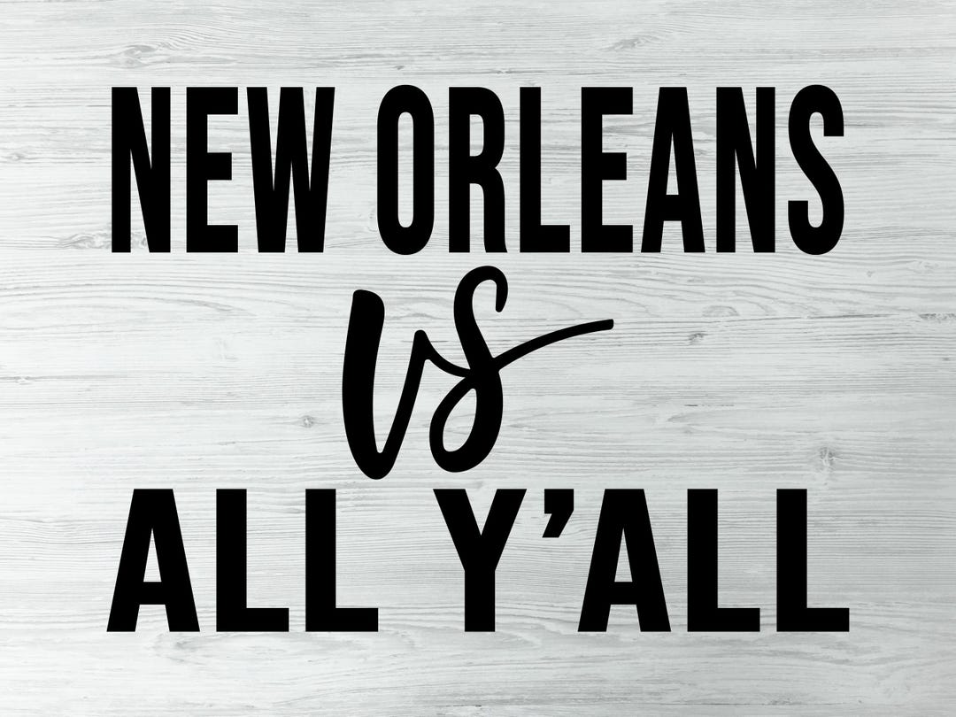 New Orleans Vs All Y'all Svg, NOLA Pride Svg, the Big Easy Svg, Rep ...