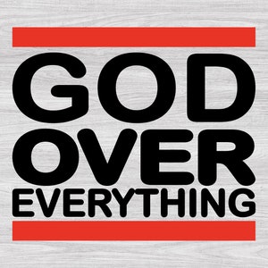 God Over Everything Religious Faith Based Svg, God Over All Things Svg ...