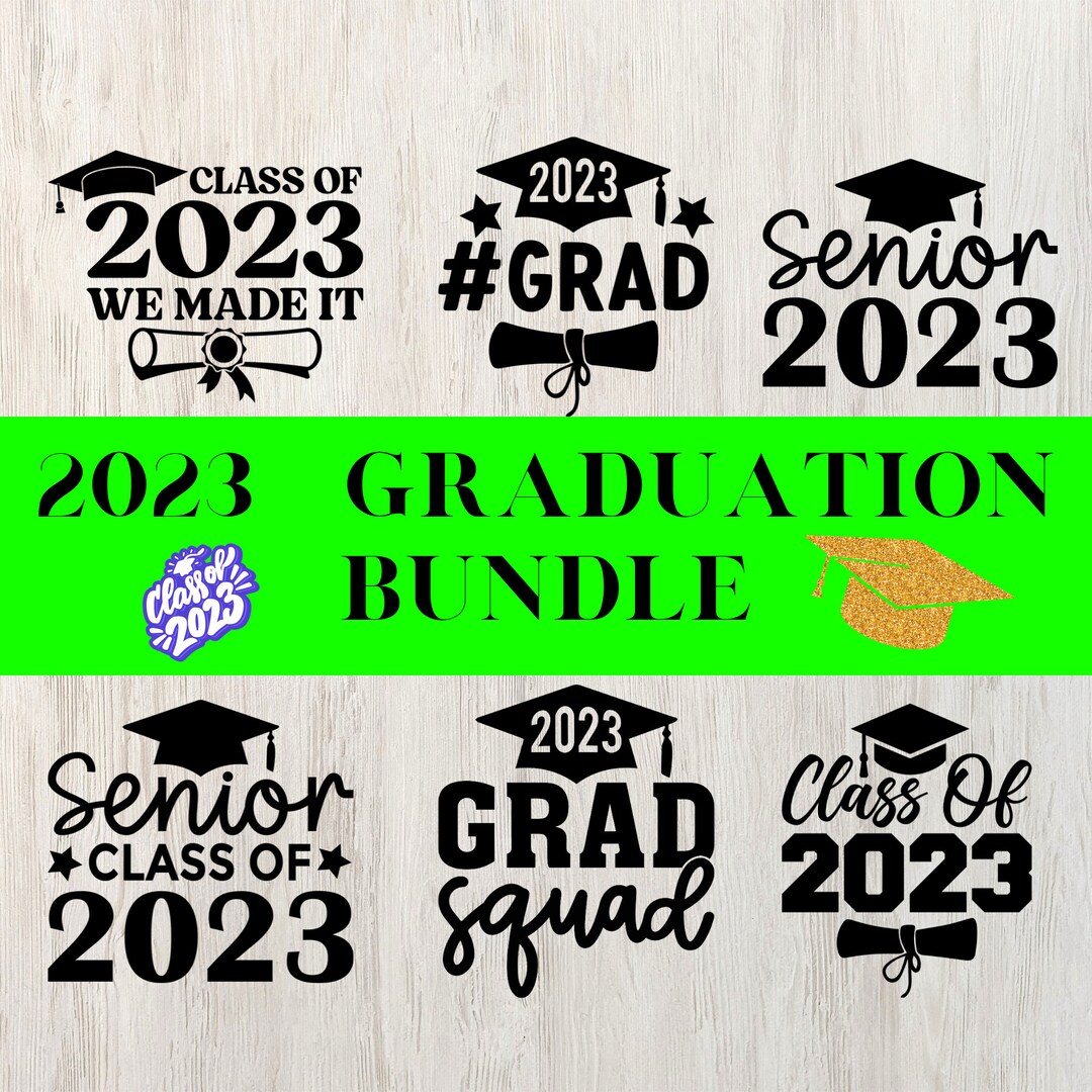 Class of 2023 Graduation SVG Bundle 2023 Graduation PNG Bundle Senior ...