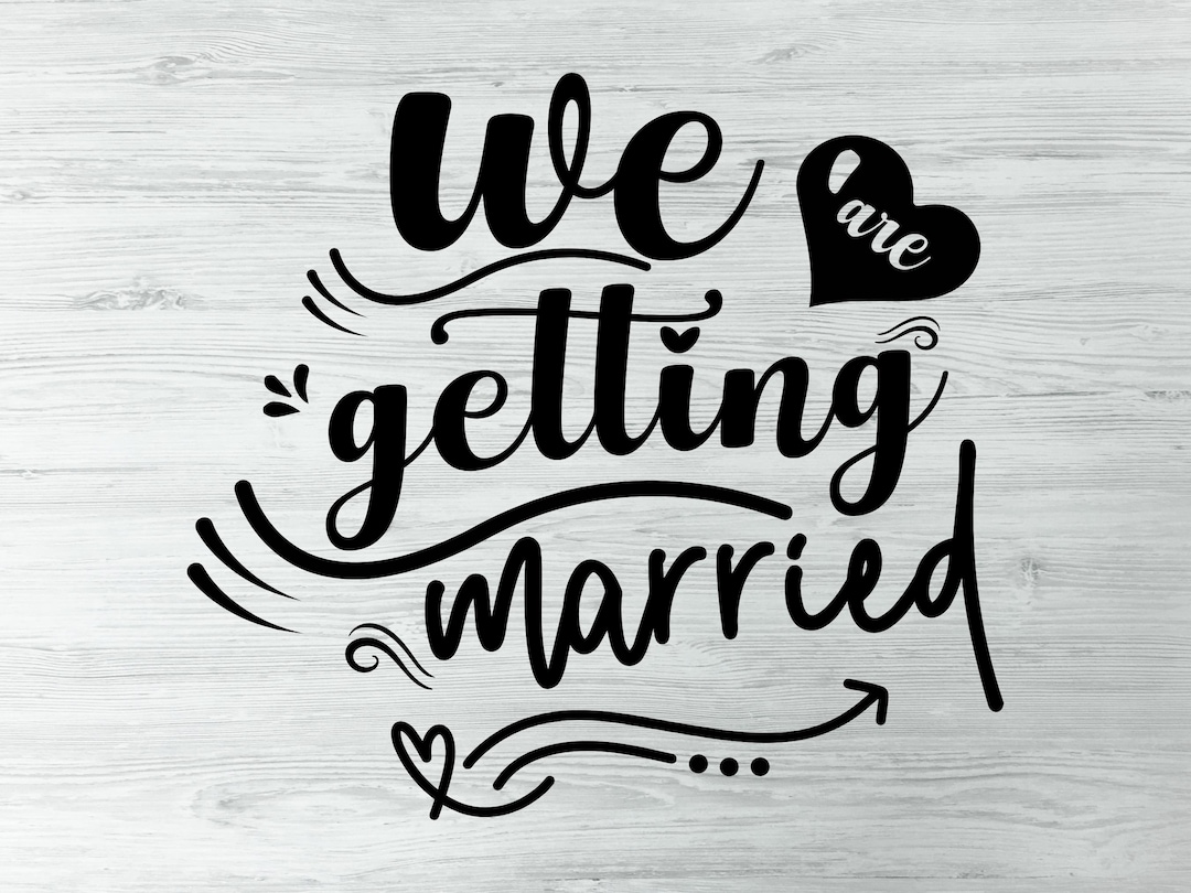 We Are Getting Married Wedding Announcement Svg, Engagement ...