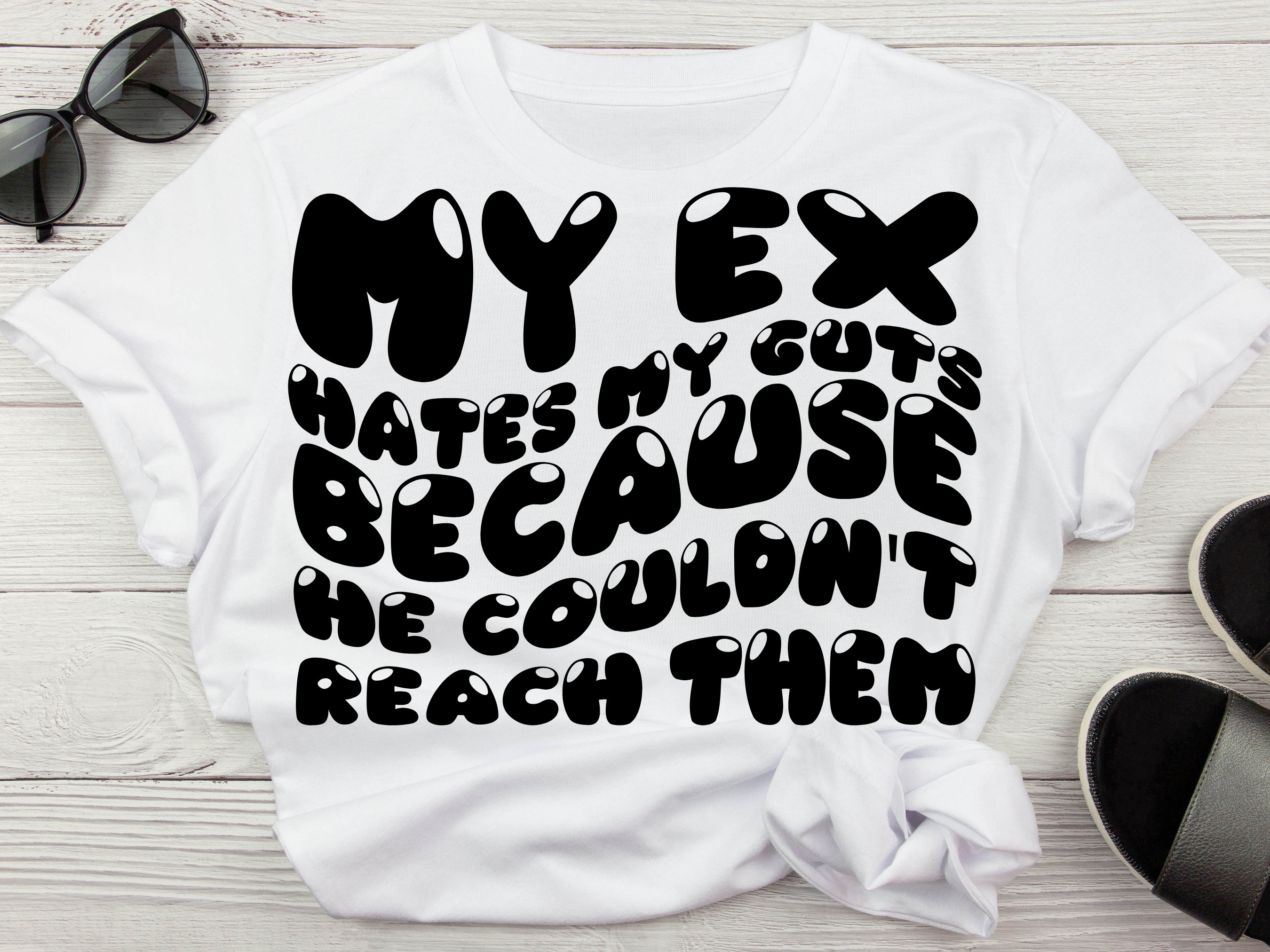 My Ex Hates My Guts Because He Couldn't Reach Them Svg - Etsy My Ex Hates My Guts Because He Couldn't Reach Them Svg - Etsy