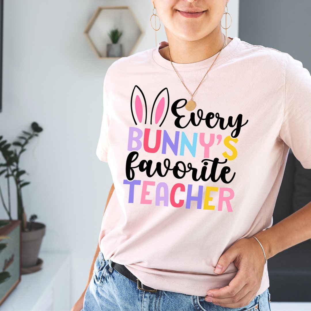 Every Bunny's Favorite Teacher SVG PNG, Cute Easter Svg, Easter Teacher ...