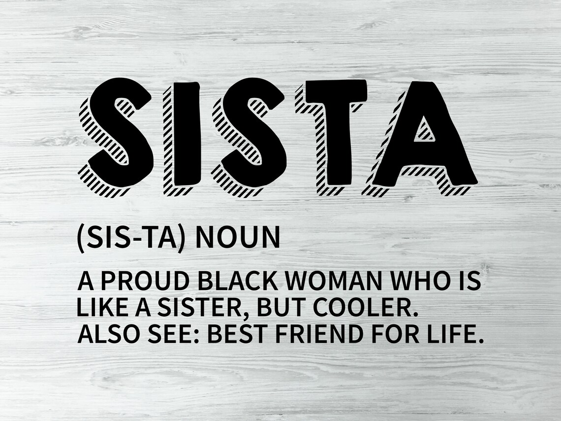 Sista Definition, Best Friend Sister Girl Women Empowerment Digital ...