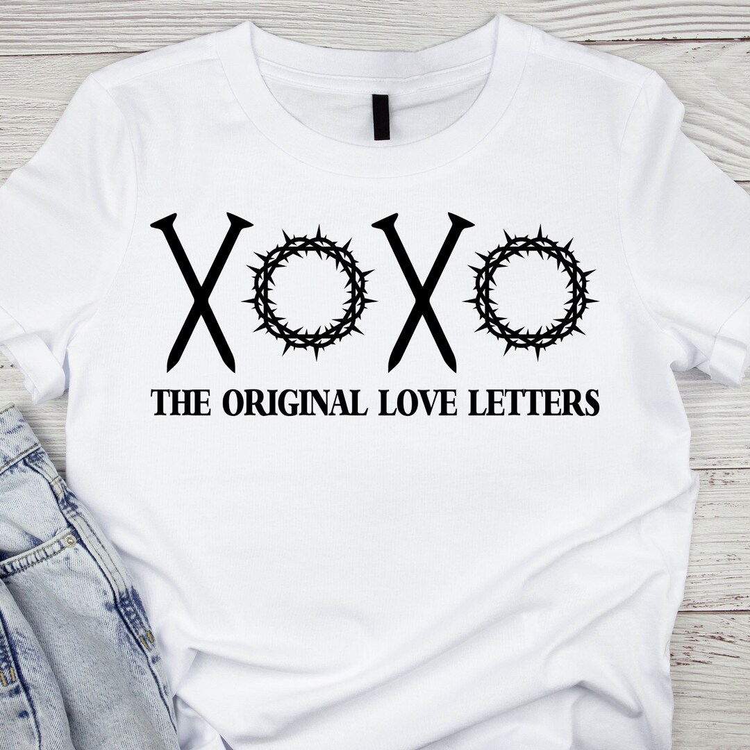 XOXO the Original Love Letters SVG, Christian SVG, Easter Jesus Svg ...