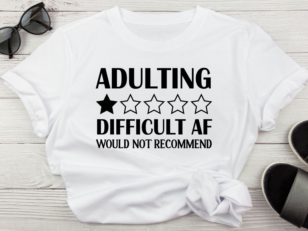 Adulting 1 Star Svg Adulting Difficult AF Svg Adulting Svg Files for T ...