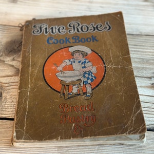 Antique Five Roses Cook Book, Bread and Pastry Etc. , Lake of the Woods ...