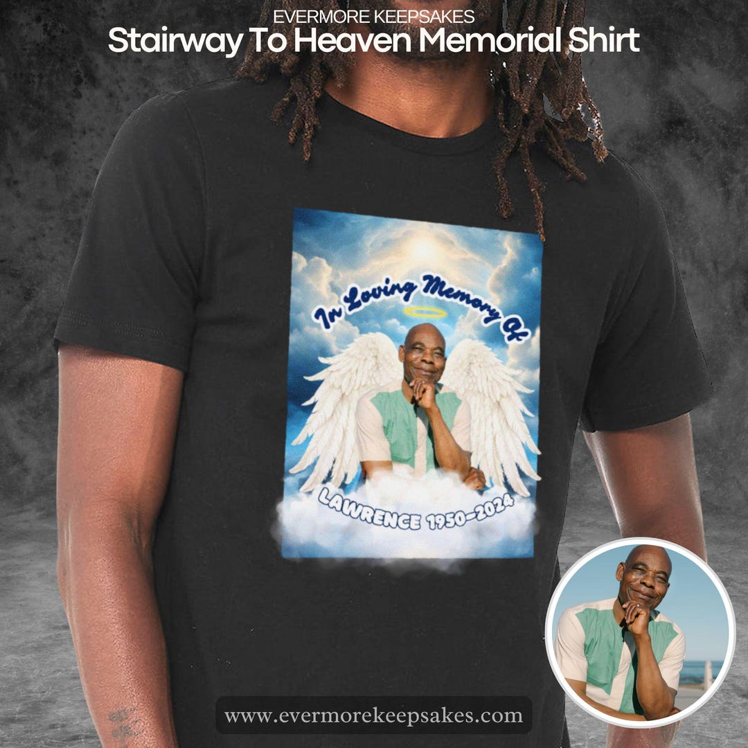 Stairway to Heaven Custom Funeral Memorial Shirt, in Loving Memory ...