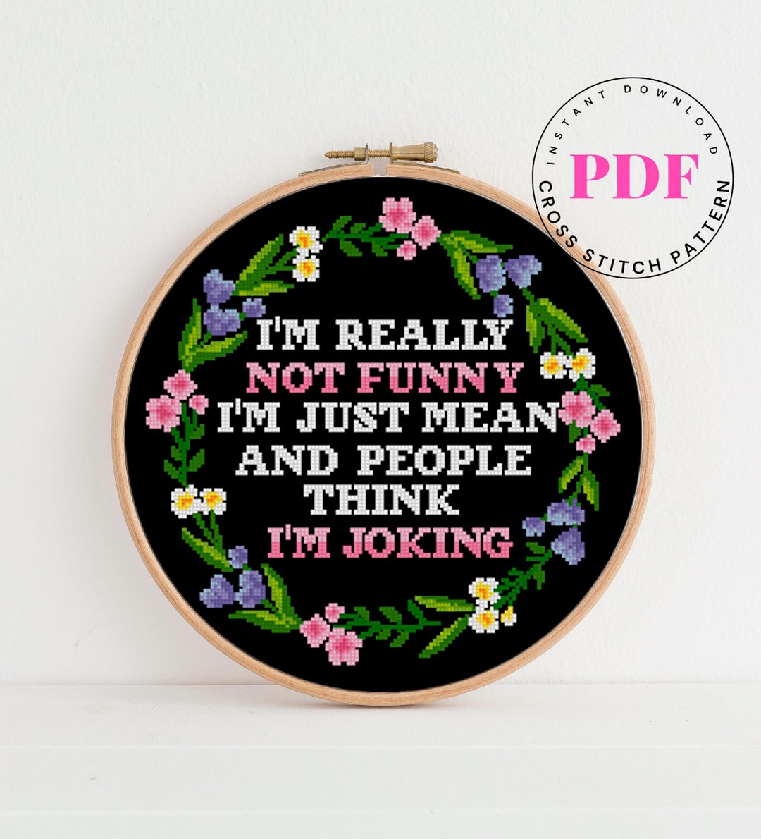 I'm Not Really Funny I'm Just Mean Funny Cross Stitch Pattern Quote ...