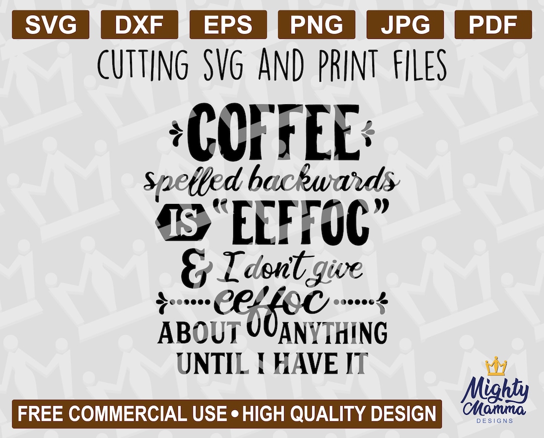 COFFEE Spelled Backwards is EEFFOC SVG Png Cutting File for Printer ...