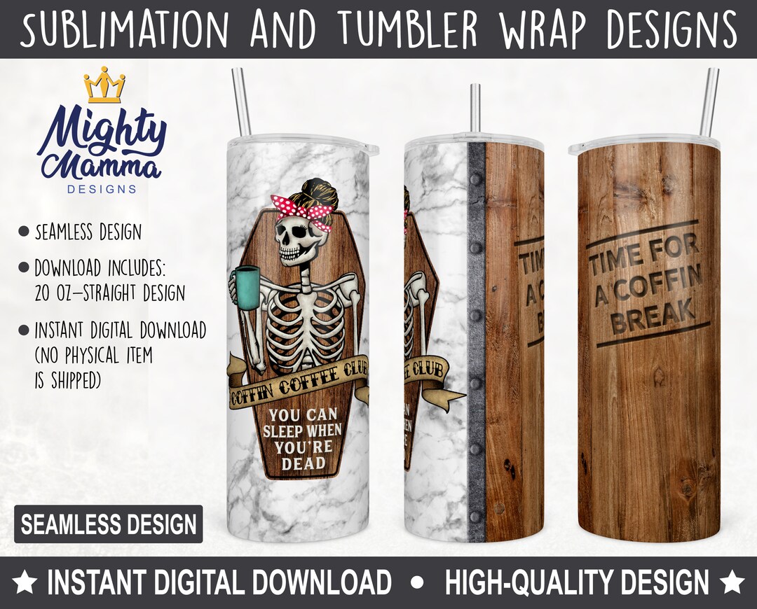 Coffin Coffee Club - Skeleton Woman 20oz Straight Tumbler Wrap Design ...