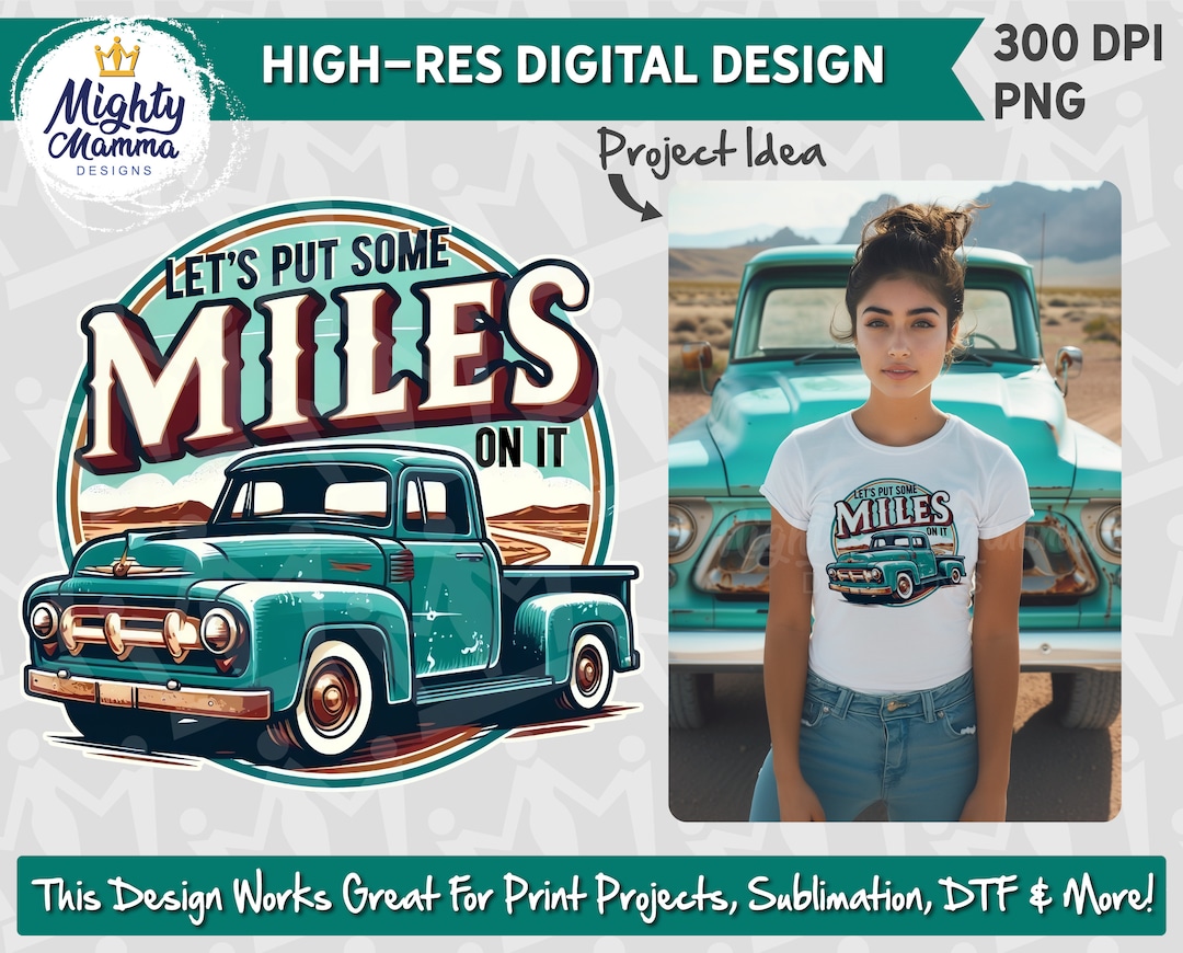 Let's Put Some Miles on It PNG Design | for Print, Sublimation, DTF | Road Trip PNG | Country ...