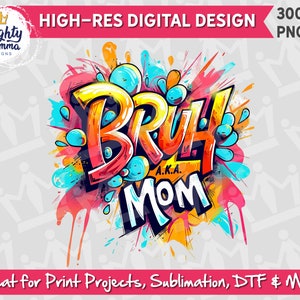 Bruh AKA Mom PNG Design | for Print, Sublimation, DTF | Retro Graffiti ...