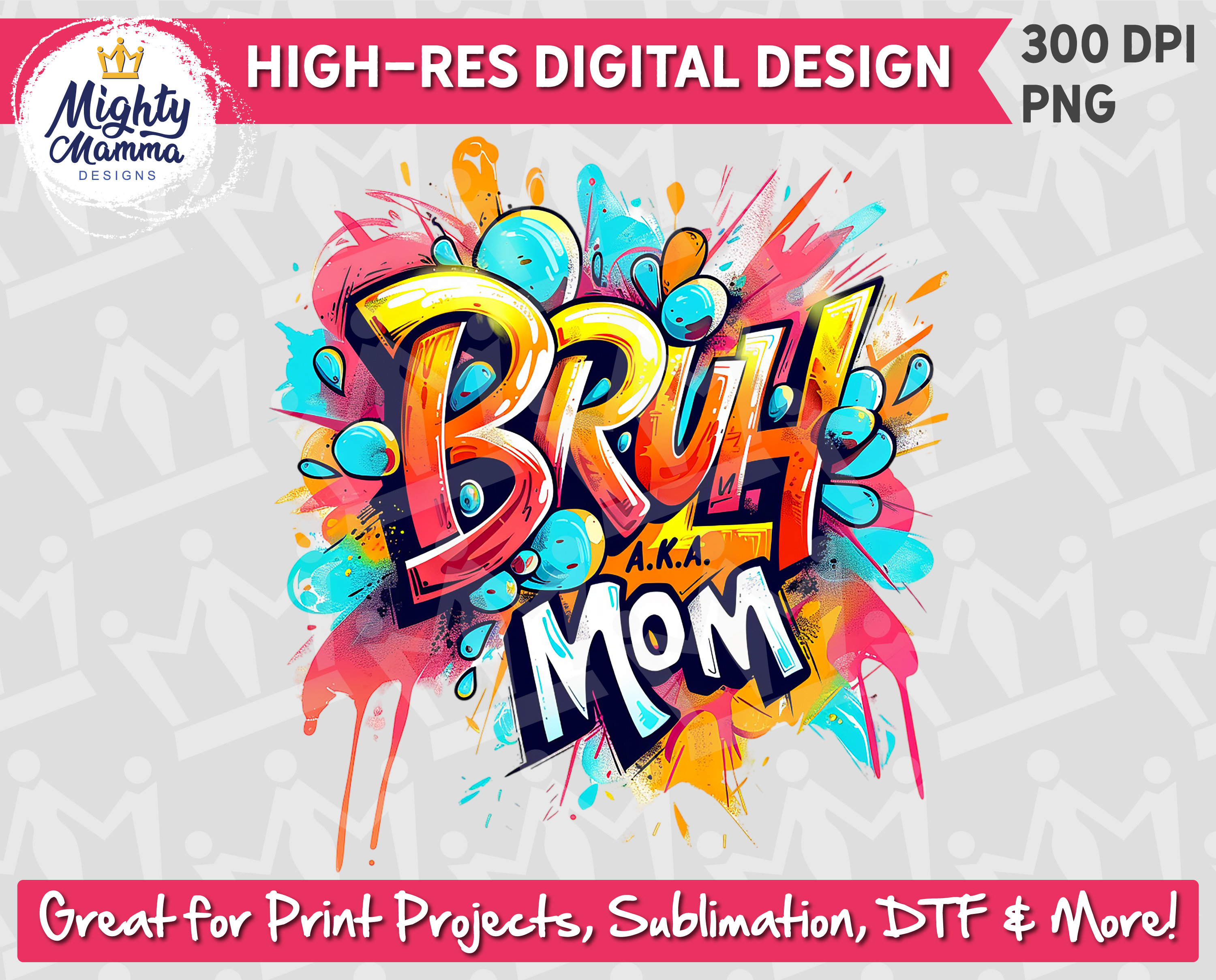 Bruh AKA Mom PNG Design | for Print, Sublimation, DTF | Retro Graffiti ...