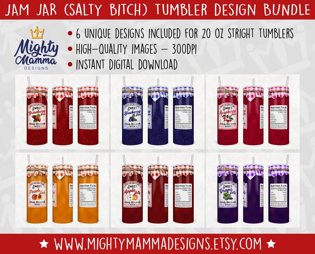 Spread Love Like Jam Don't Be a Salty Bitch 20oz Tumbler Wrap Design ...