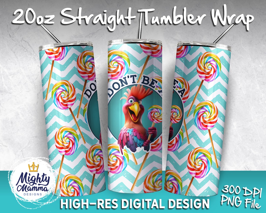 Don't Be a Cocksucker 20oz Tumbler Wrap Design PNG File Sublimation ...