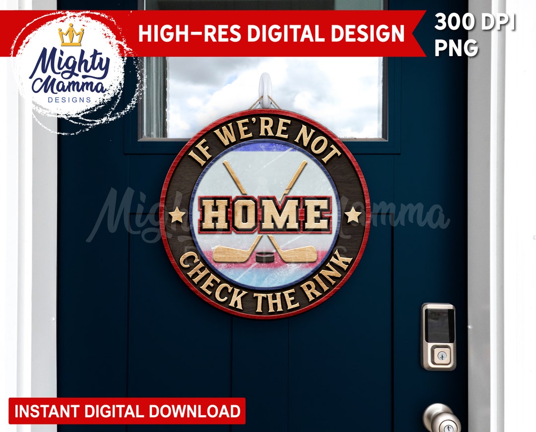 If We're Not Home Check the Rink - Round Door Hanger Sign PNG Design ...