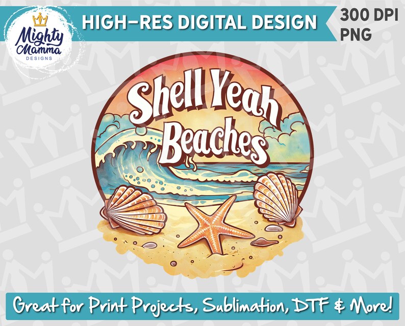 Shell Yeah Beaches PNG Design | for Print, Sublimation, DTF | Retro ...