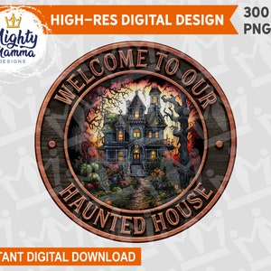 Welcome to Our Haunted House Design - Round Door Sign PNG Design, for ...