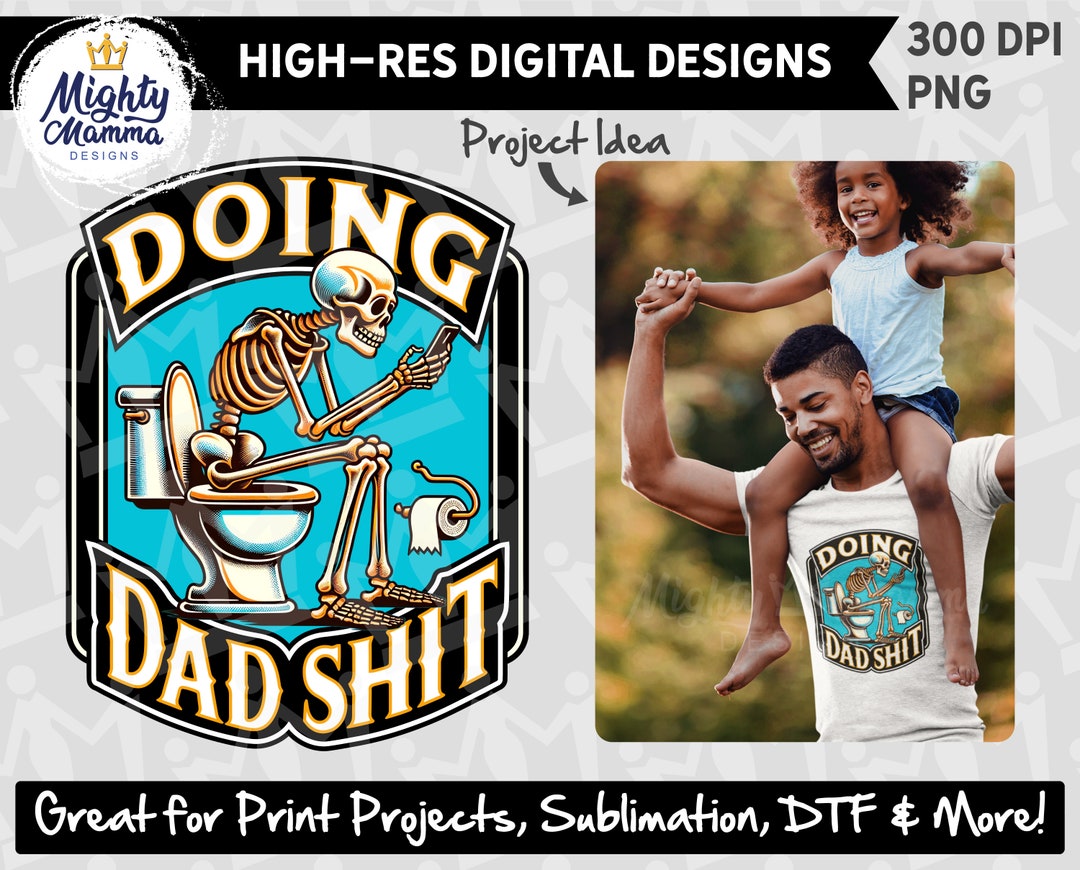 Doing Dad Shit PNG Funny Skeleton Toilet Sublimation Design Skeleton ...