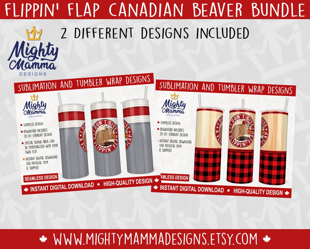 Canadian Beaver Bundle - I Don't Give a Flippin FLAP Sublimation Wrap ...