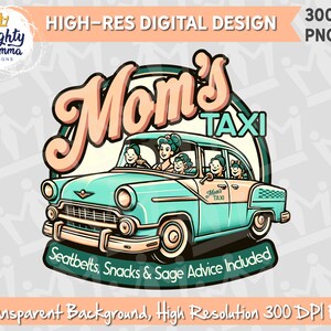 Mom's Taxi PNG File | for Print, Sublimation, DTF | Retro, Funny Mom ...