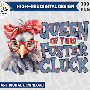 Queen of This Fuster Cluck PNG Graphic Design, Sublimation, DTF, Print ...