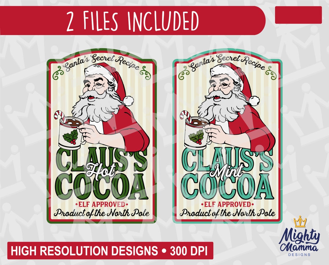 Santa Claus's Hot Cocoa Label PNG Files - Christmas Mint Chocolate ...