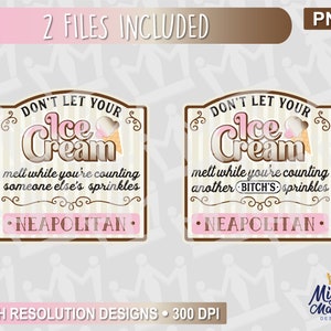 Don't Let Ice Your Ice Cream Melt PNG, Ice Cream Label With Funny ...