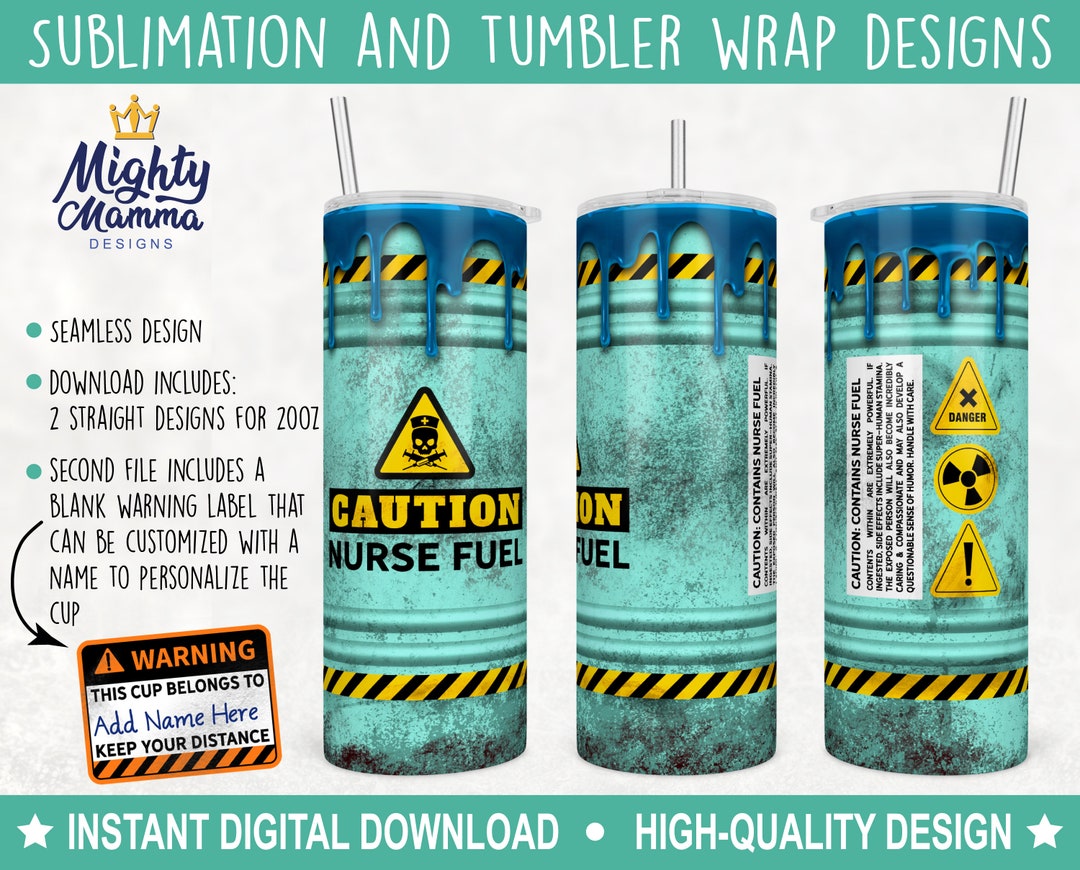 Nurse Fuel Can 20oz Straight Tumbler Wrap Sublimation Design - Funny ...