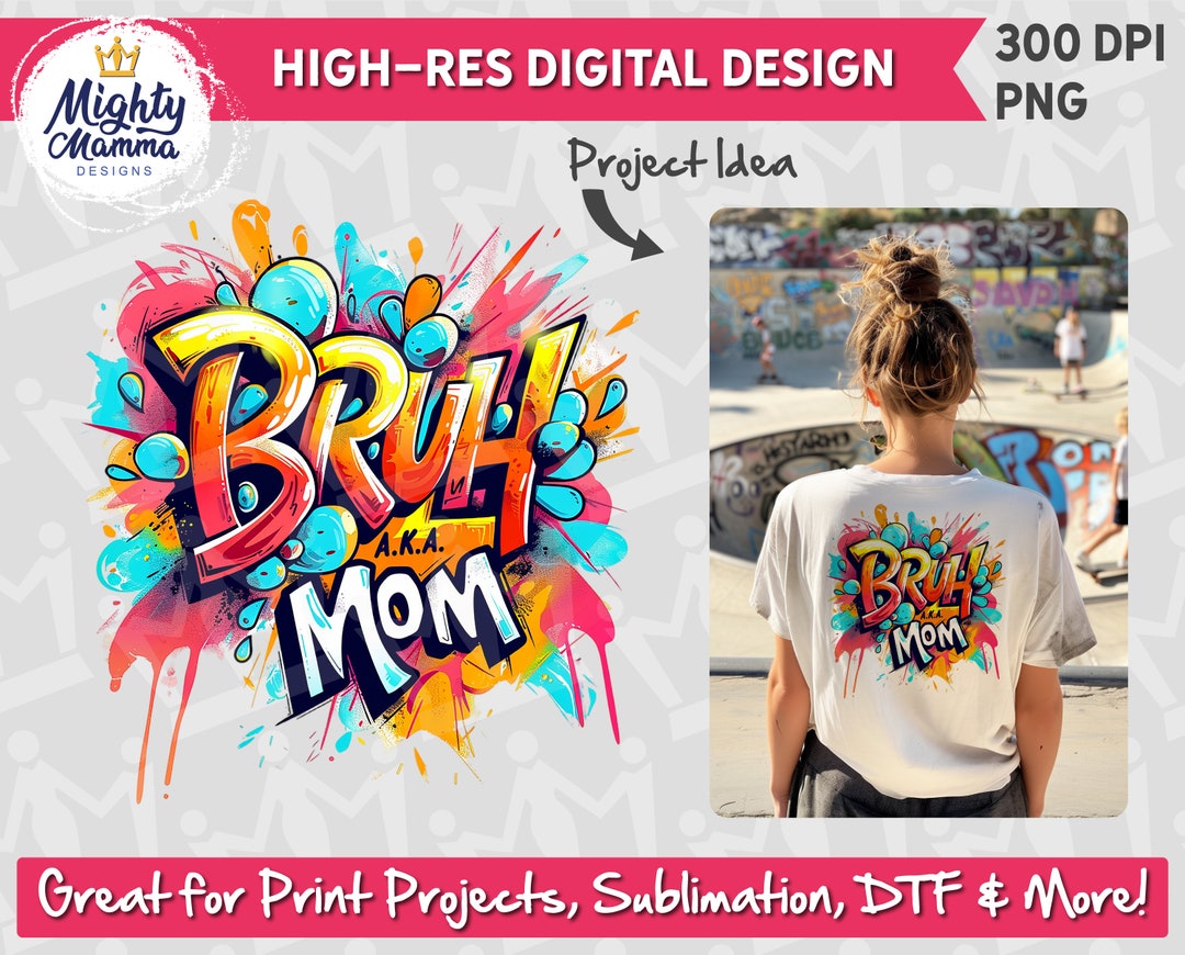 Bruh AKA Mom PNG Design | for Print, Sublimation, DTF | Retro Graffiti ...