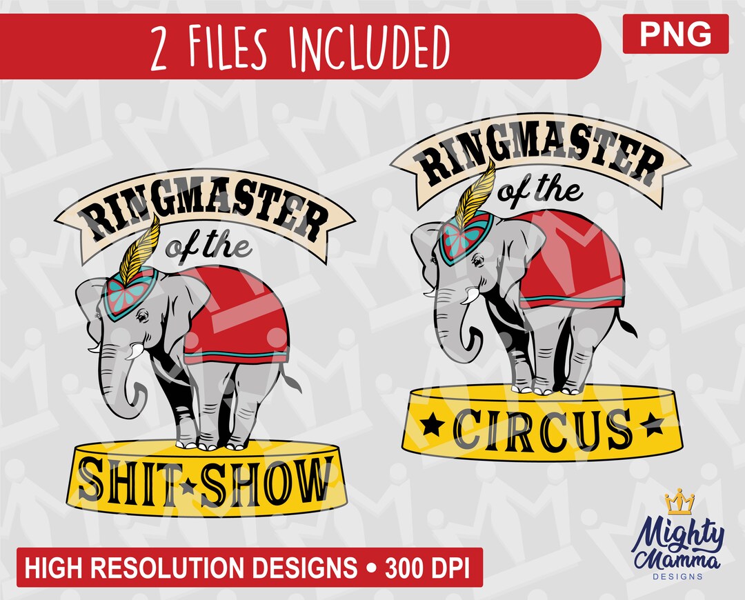Ringmaster of the Shit Show - Funny Circus Elephant Label PNG | Print ...