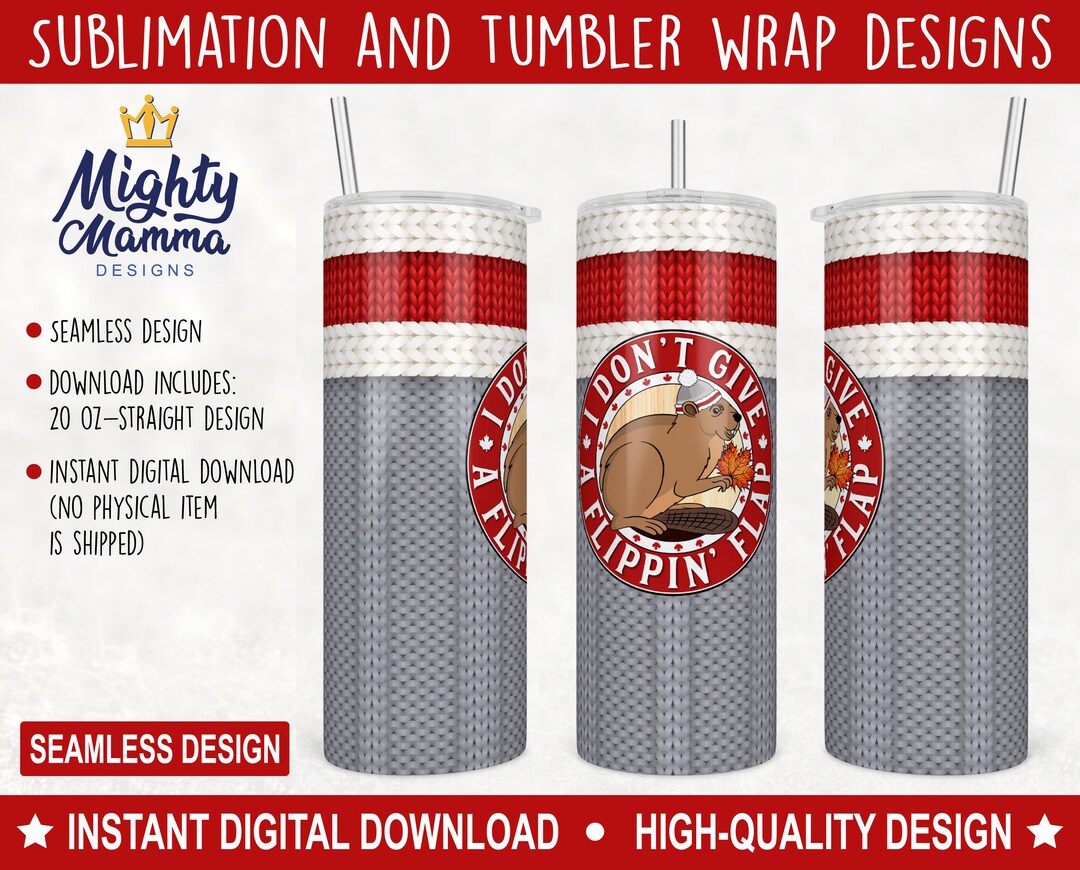 Canadian Beaver - I Don't Give a Flippin' FLAP Sublimation Wrap Design ...
