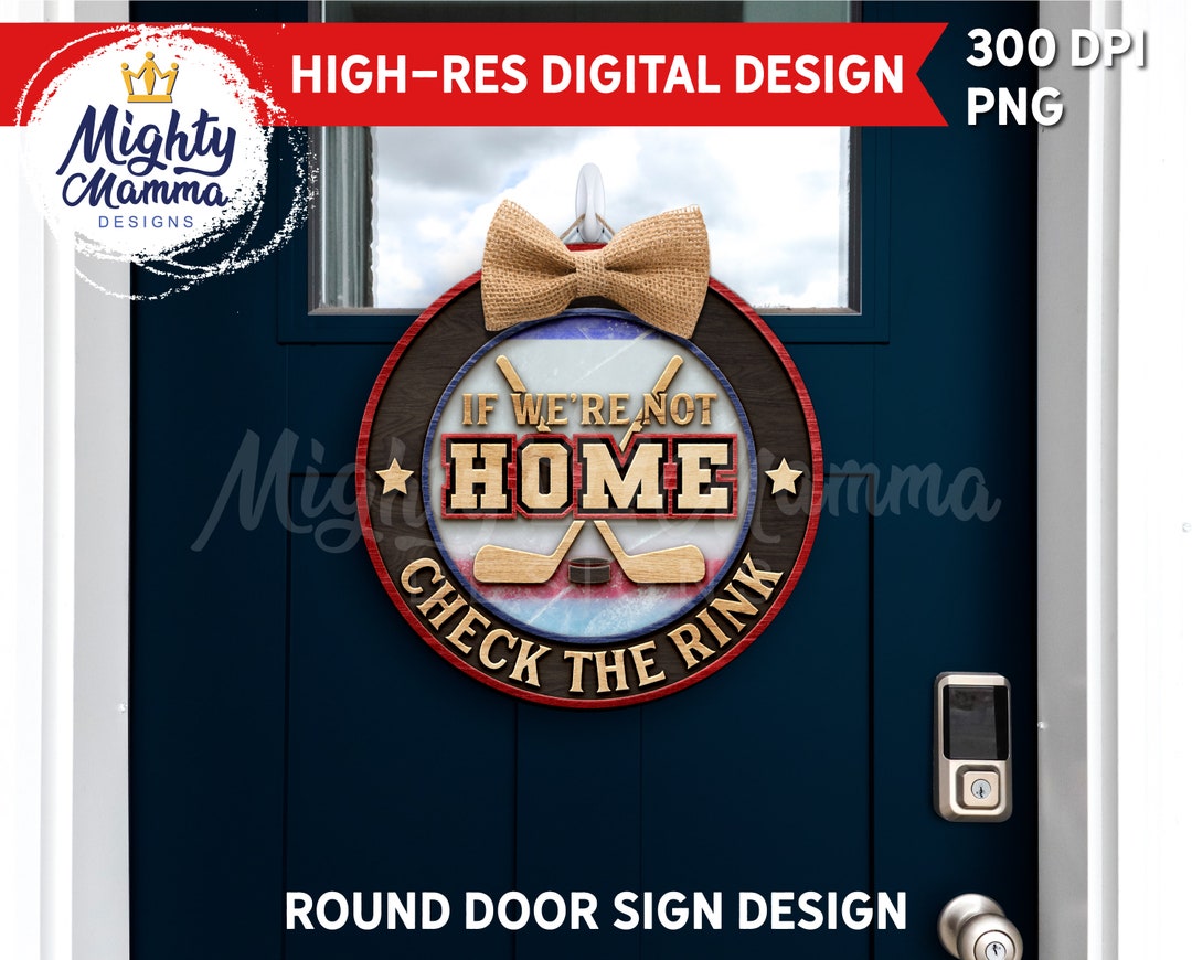 If We're Not Home Check the Rink - Round Door Hanger Sign PNG Design ...