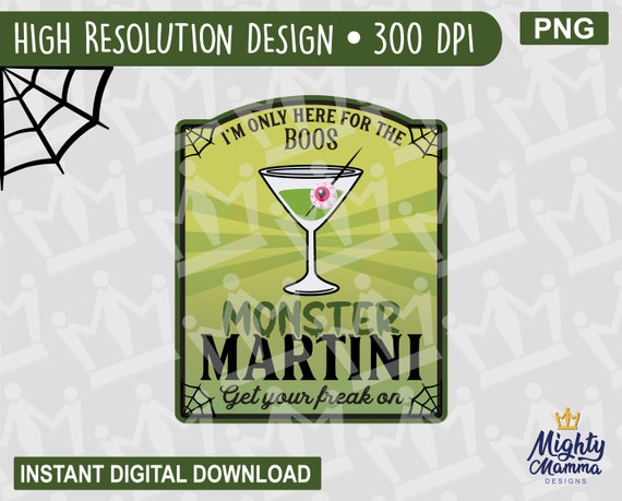 I'm Only Here for the Boos Monster Martini Get Your | Etsy