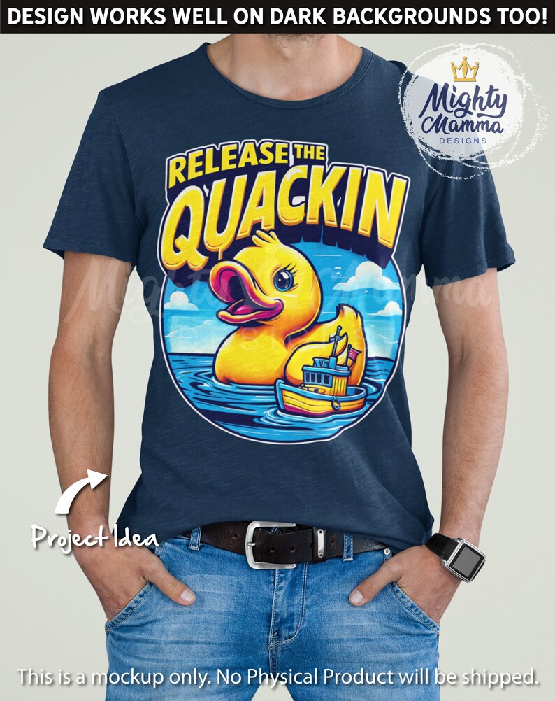 Release the Quackin PNG File | for Print, Sublimation, DTF | Funny ...