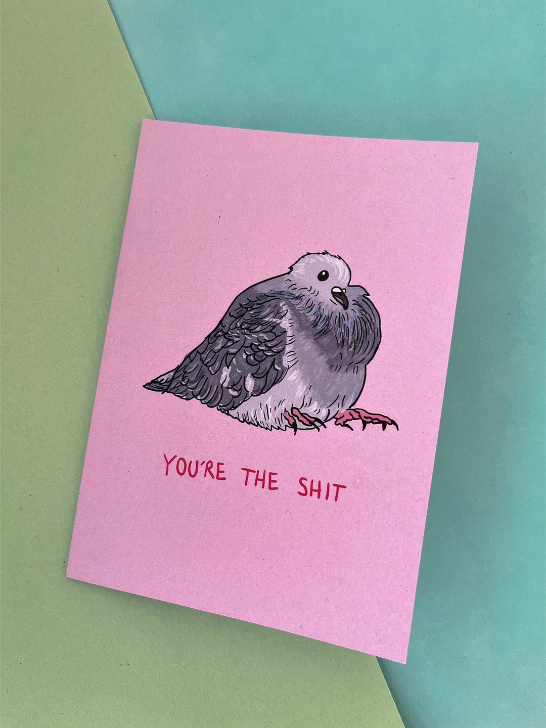 You’re the Shit Fat Pigeon Card - Etsy
